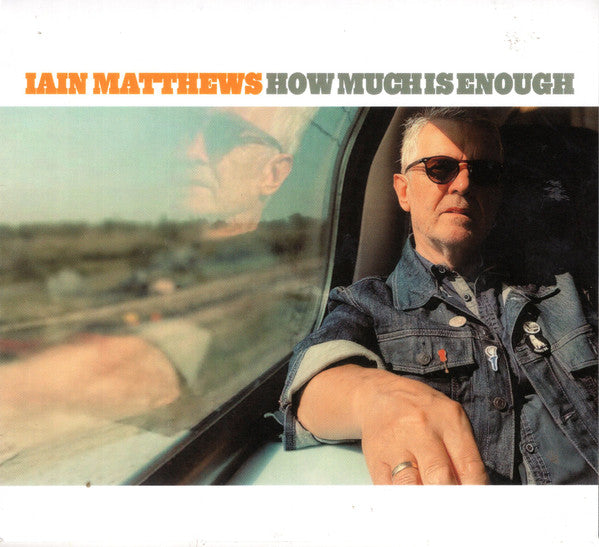 MATTHEWS, IAIN - HOW MUCH IS ENOUGH : VOLUME ONE - CD – Red Eye Records